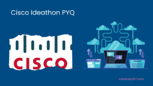 Cisco Ideathon PYQ ⋆ csestudy247