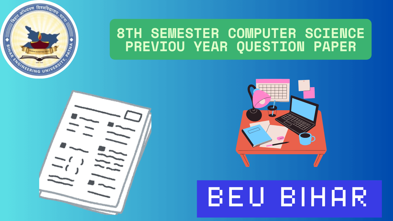 8th Semester Computer Science Previou Year Question Paper of BEU Bihar ⋆ csestudy247